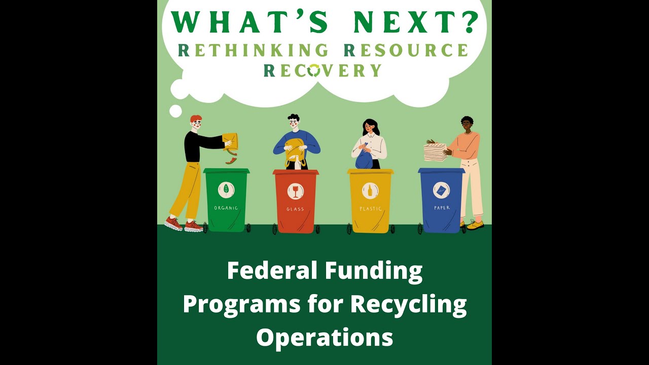 Federal Funding Programs for Recycling Operations - YouTube
