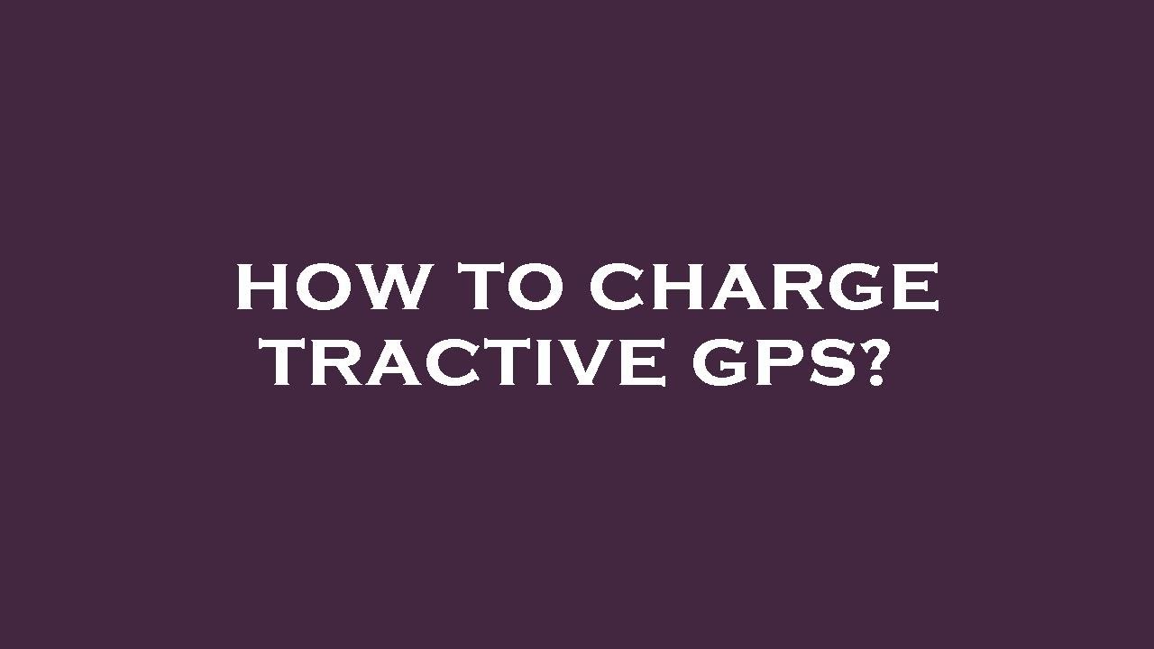 How to charge tractive gps? - YouTube