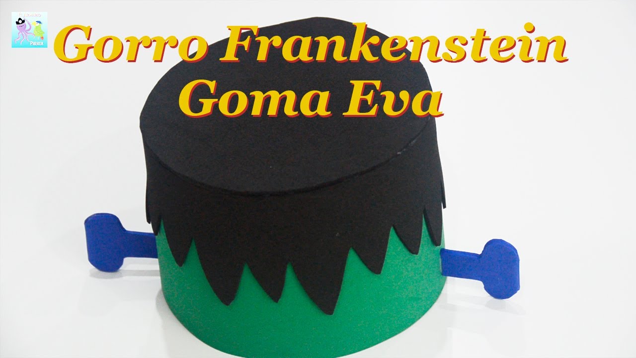 Gorro Frankenstein Goma Eva - YouTube