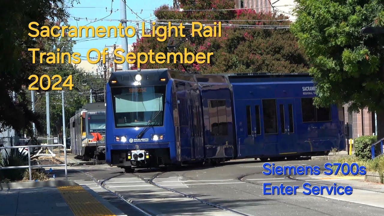 Sacramento Light Rail Trains In Septemeber 2024 + First Month Of ...