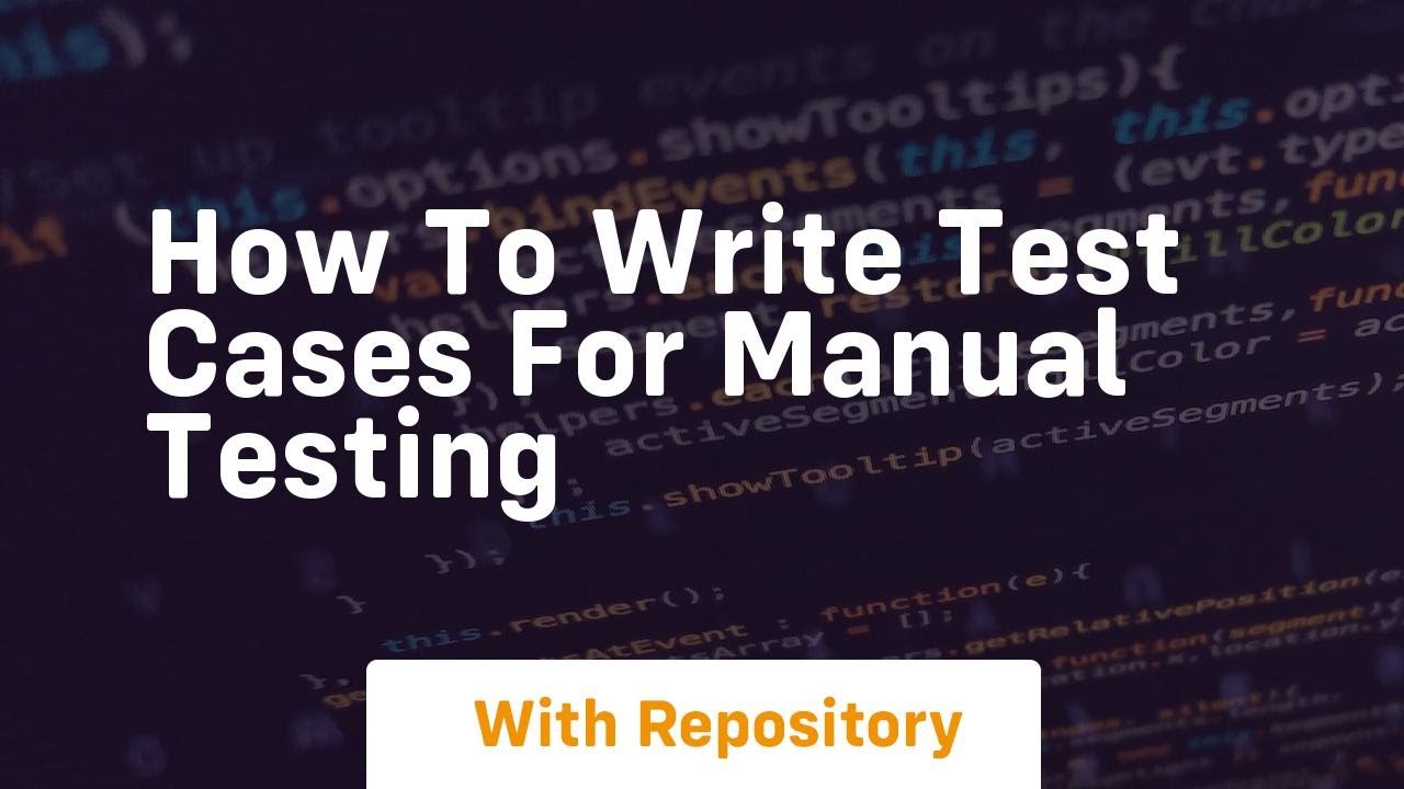 How to write test cases for manual testing - YouTube
