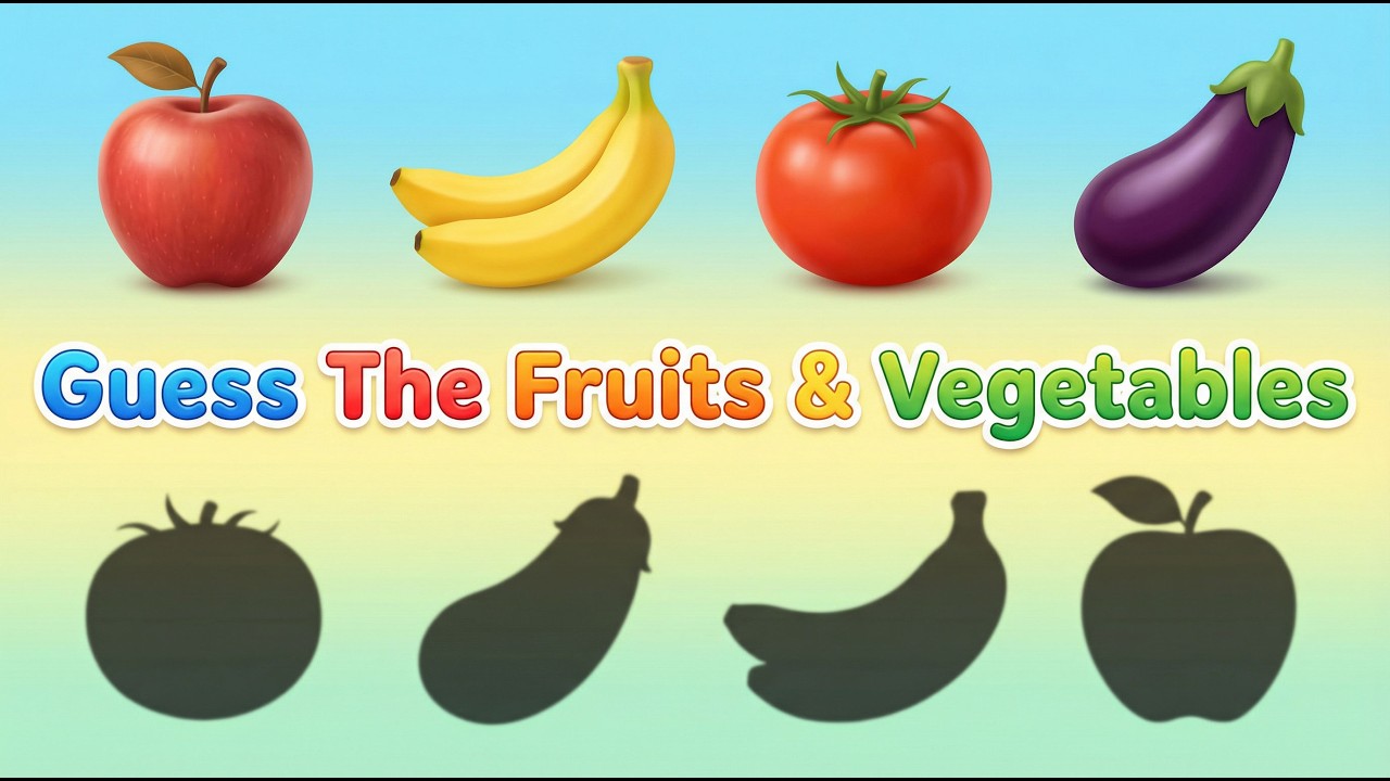 🍎 Guess The Fruits & Vegetables 🍌 | Easy Learning for Toddlers # ...