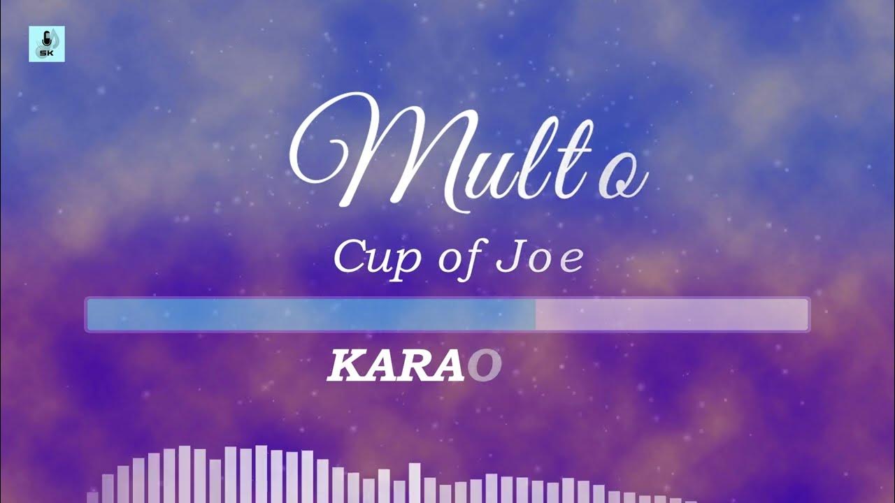 Cup of Joe - Multo (Karaoke/Instrumental) - YouTube