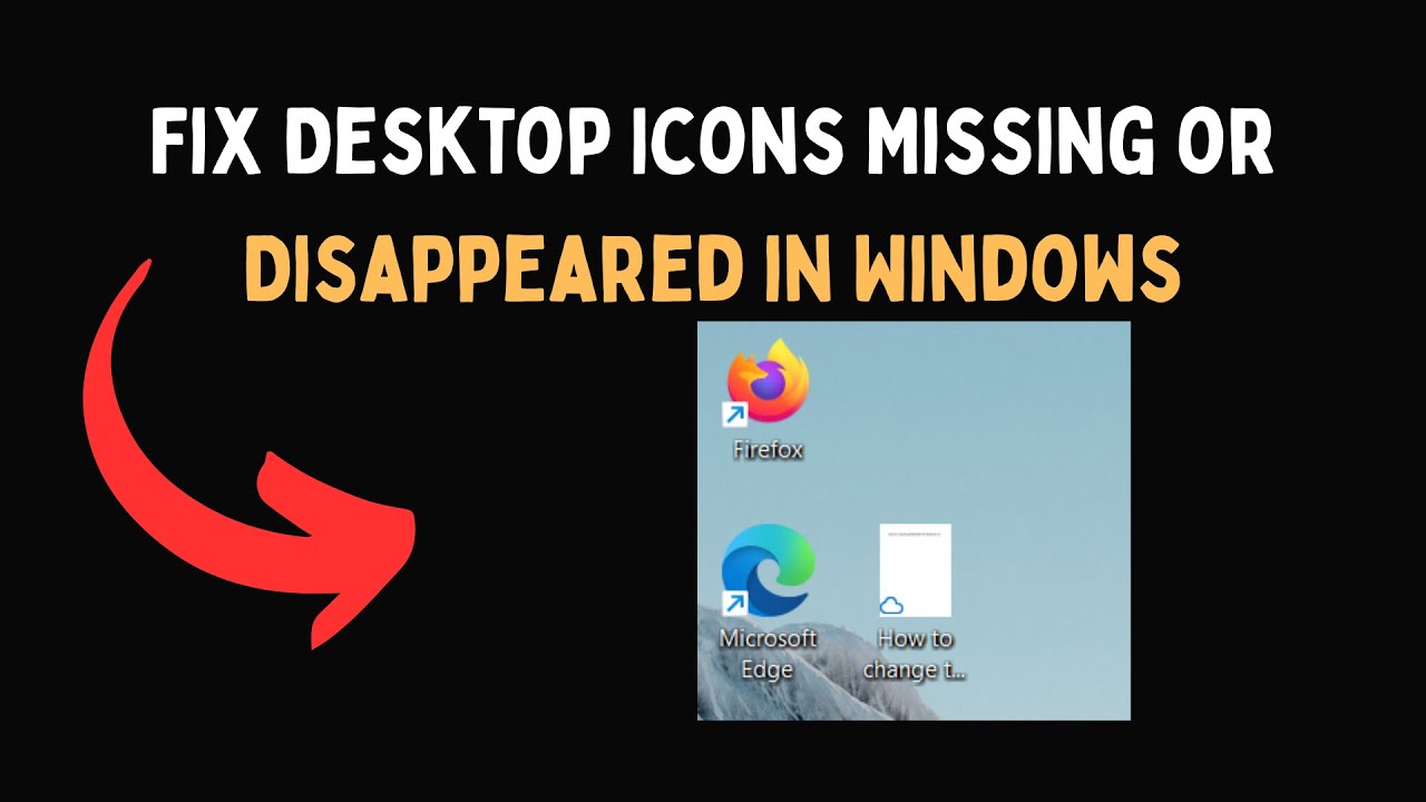 Fix Desktop Icons Missing or Disappeared in Windows - YouTube