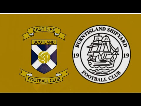 East Fife FC v Burntisland Shipyard FC - YouTube