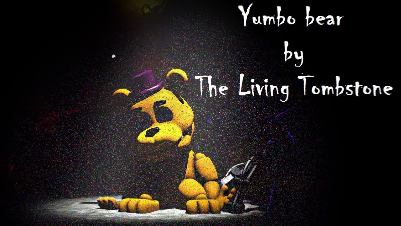 [SFM FNaF] Yumbo Bear Song by The Living Tombstone [ENG Cover] (SHORT ...