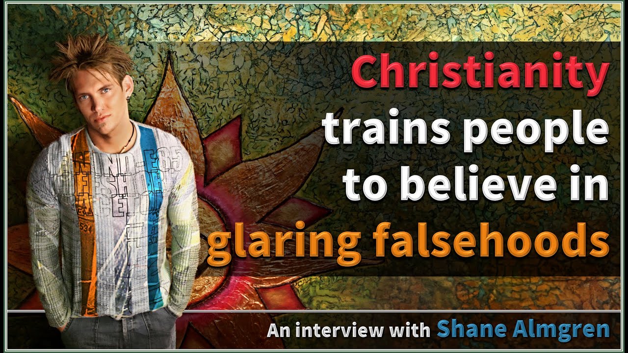 Christianity trains people to believe in glaring falsehoods - Shane ...