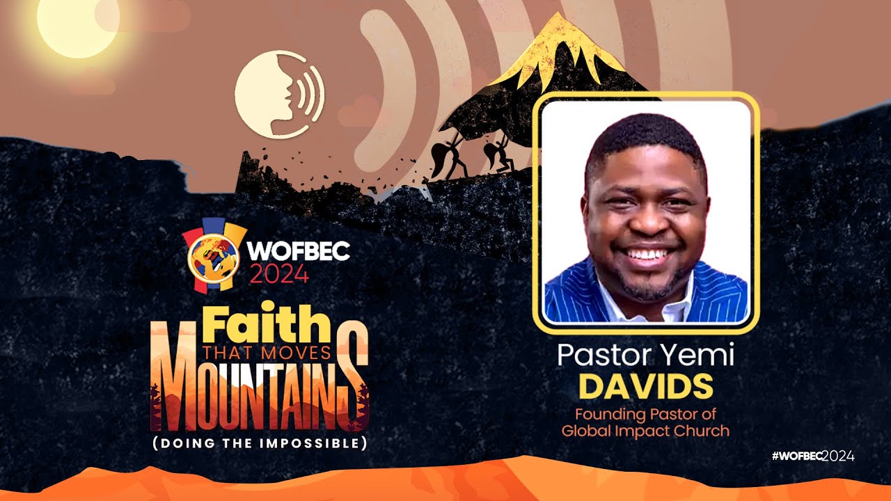 Pastor Yemi Davids | 1st Session | Day 1 WOFBEC 2024 |Faith That Moves ...