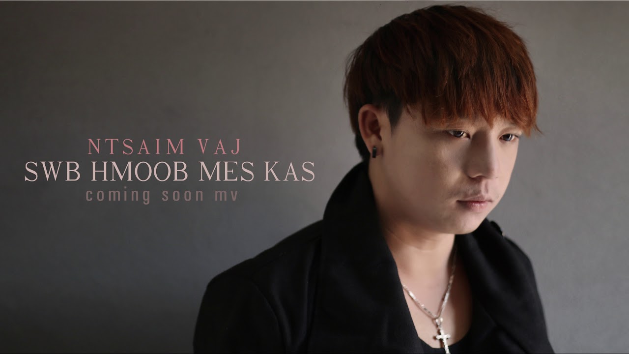 Ntsaim Vaj - Sib HMoob Mekas ( Nkauj Tsawm Tshiab 2019 - 2020 ) - YouTube