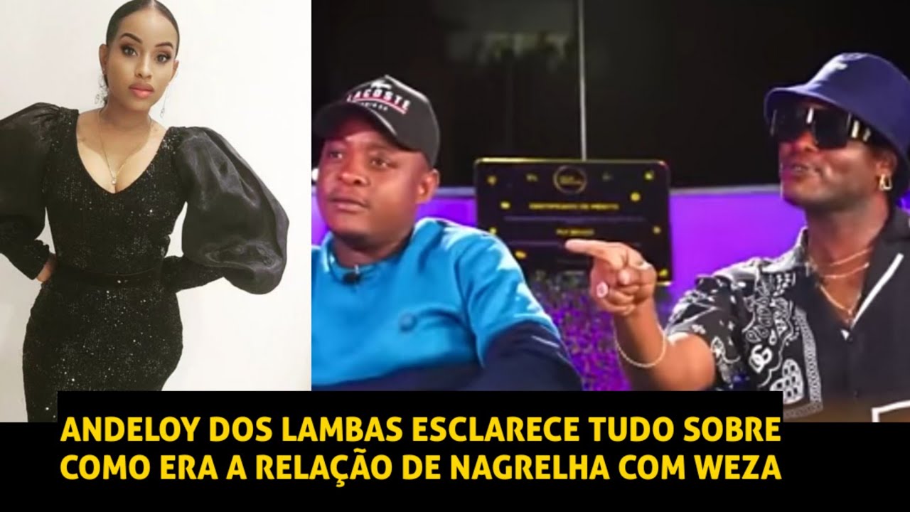 ANDELOY FALA A VERDADE SOBRE COMO WEZA TRATAVA O NAGRELHA - YouTube