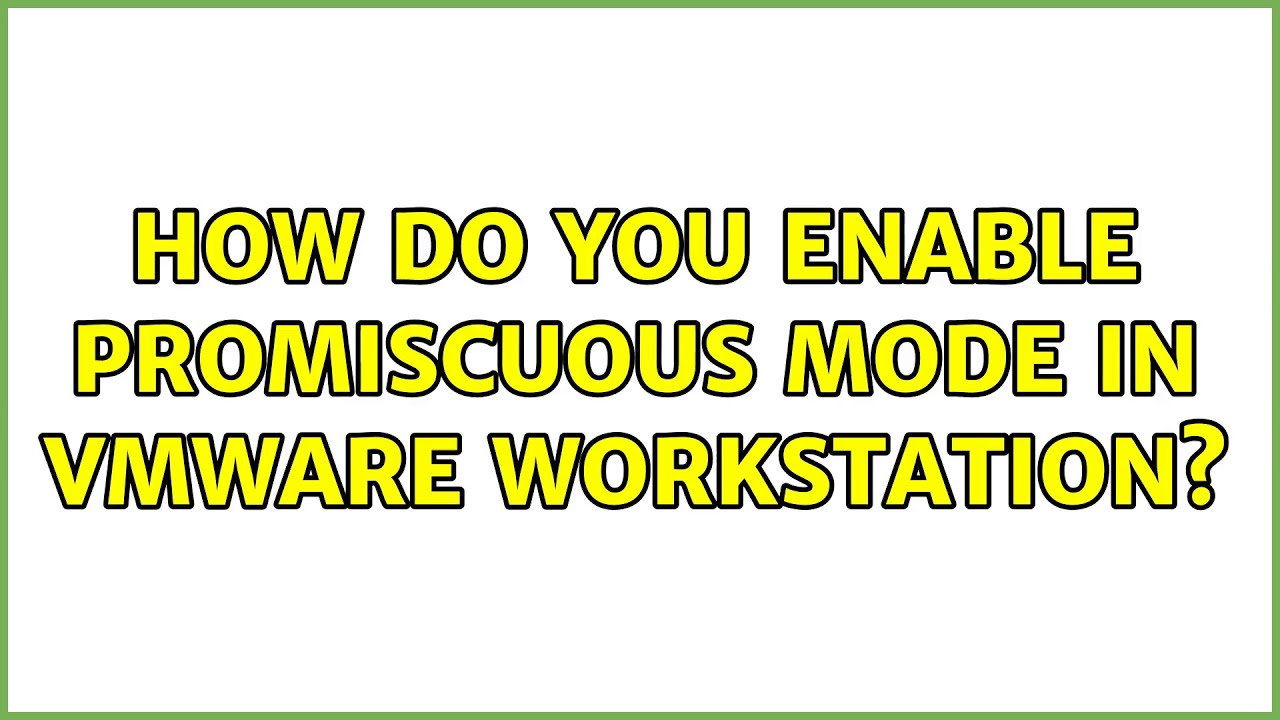 How Do You Enable Promiscuous Mode In VMware Workstation YouTube how-do-you-enable-promiscuous-mode-in-vmware-workstation-youtube