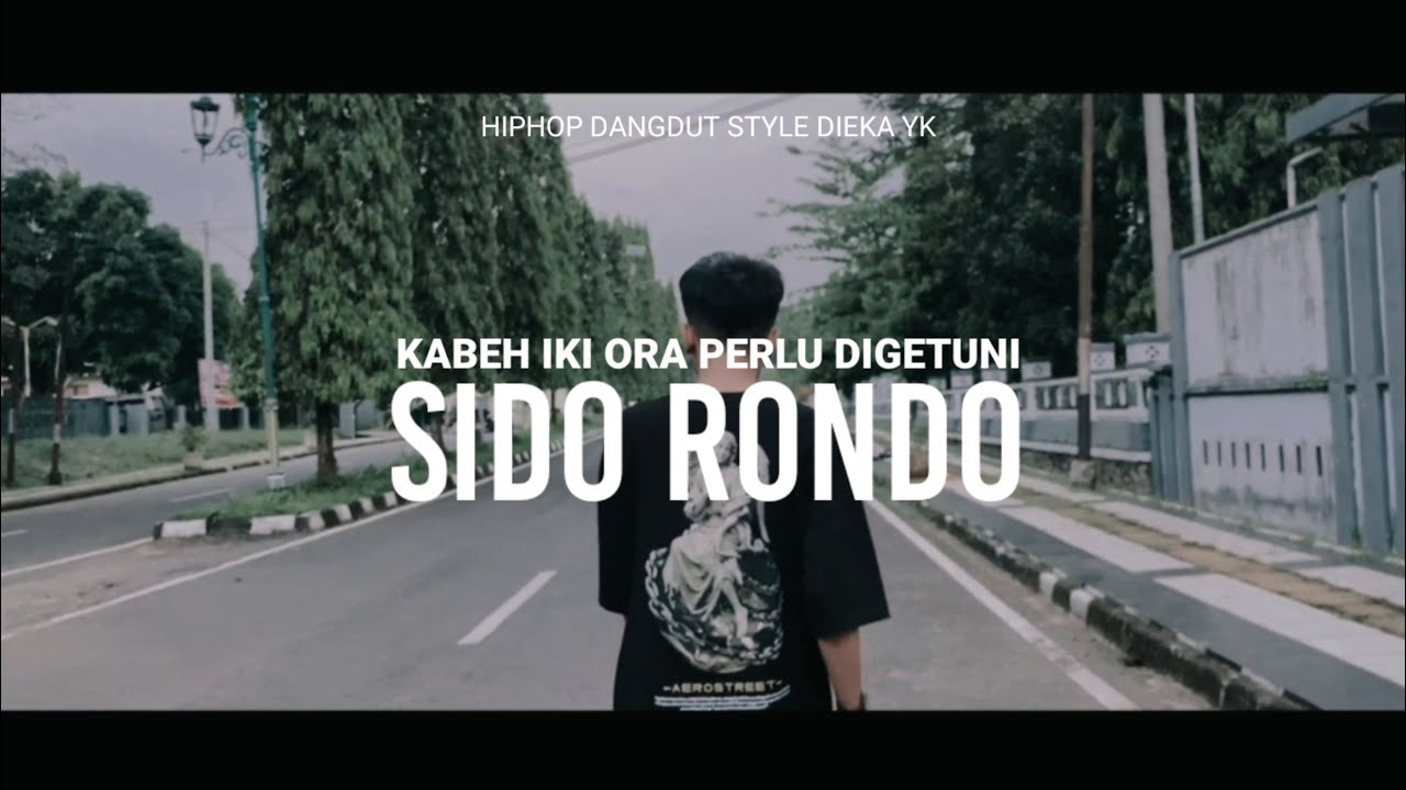 SIDO RONDO ( Kabeh iki Ora Perlu Digetuni Cover Dieka yk ) - YouTube Music