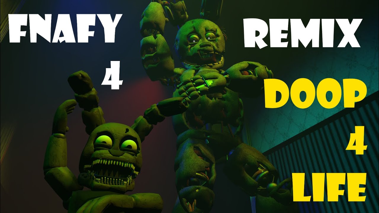 FNAFY 4 Remix: Doop 4 Life - YouTube