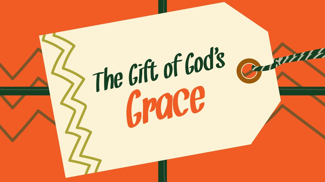 The Gift of God's Grace - YouTube