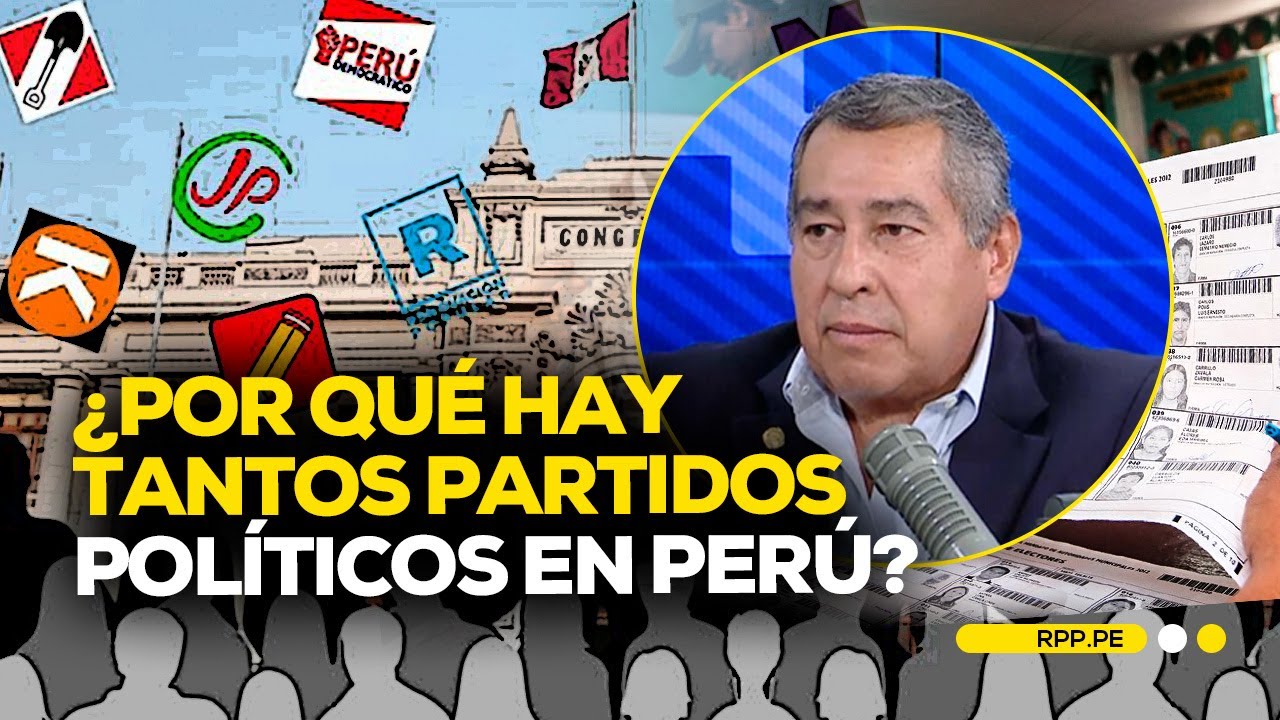 Elecciones 2026: ¿por qué hay tantos partidos políticos en el Perú? # ...