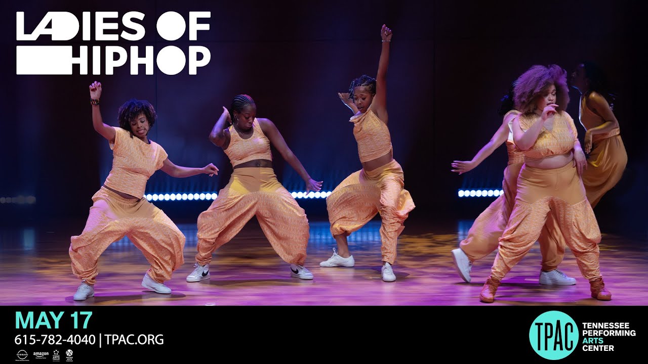 Ladies of Hip Hop | Tennessee Performing Arts Center - YouTube