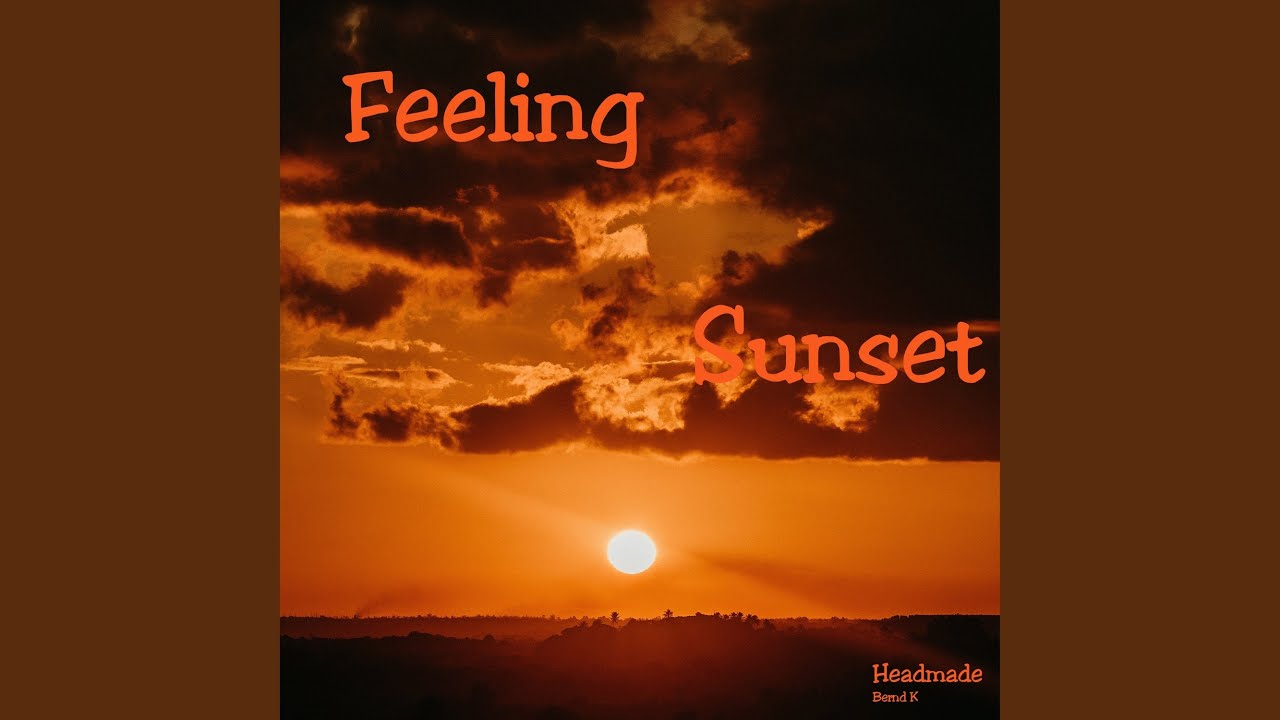 Feeling Sunset - YouTube