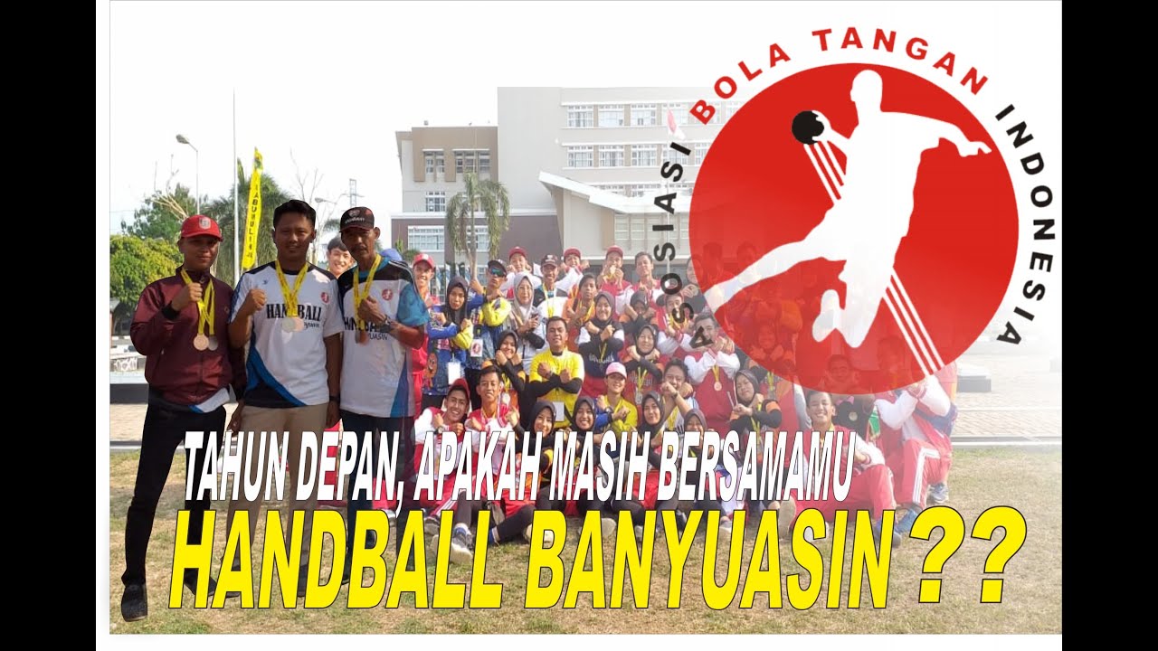 Terimakasih Handball (ABTI) Kabupaten Banyuasin // pengalaman yang luar ...