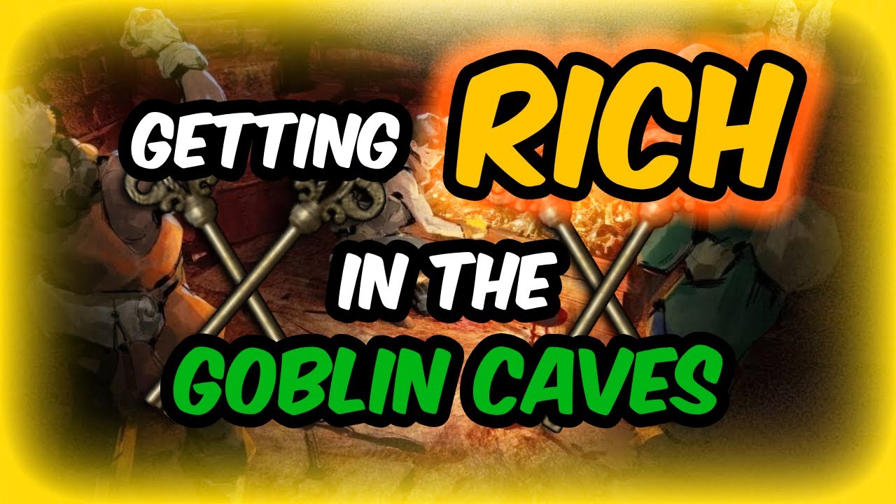 Getting Rich in the Goblin Caves - YouTube