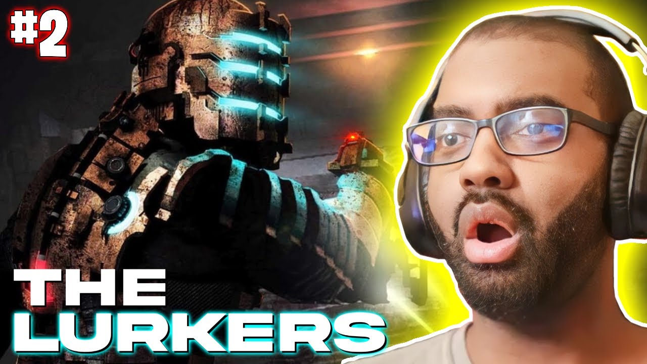 Dead Space Remake Gameplay Walkthrough (Full Game) Part 2: The Lurkers Are Here! - YouTube