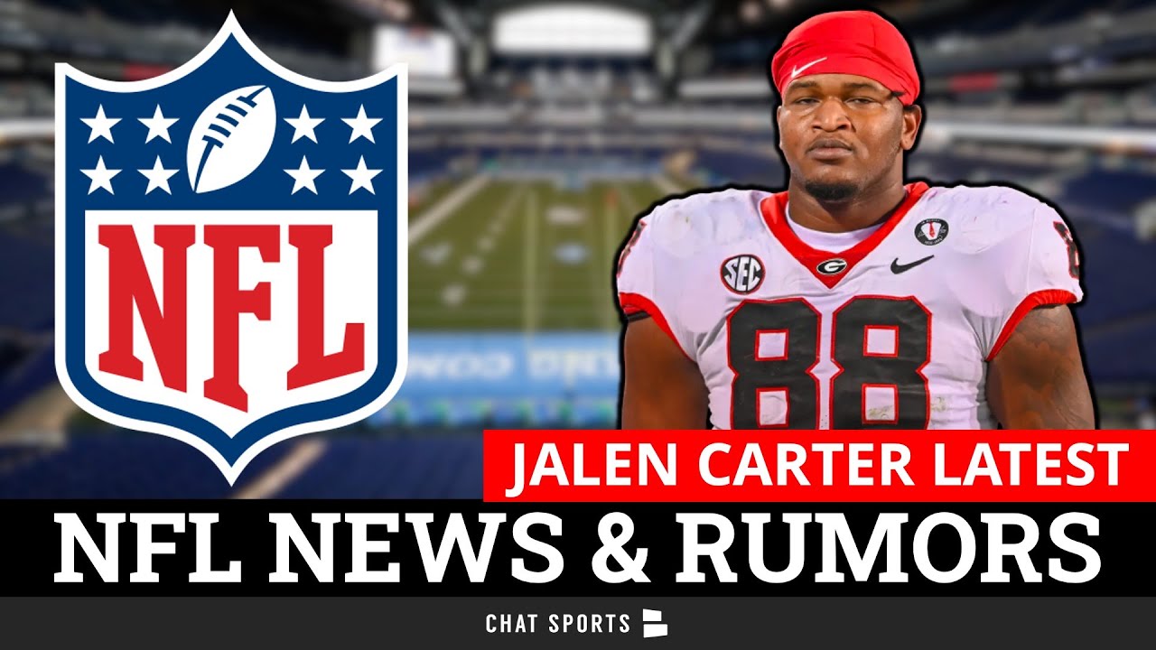 NFL News: Jalen Carter Latest, NFL Combine Coverage, Aaron Rodgers ...