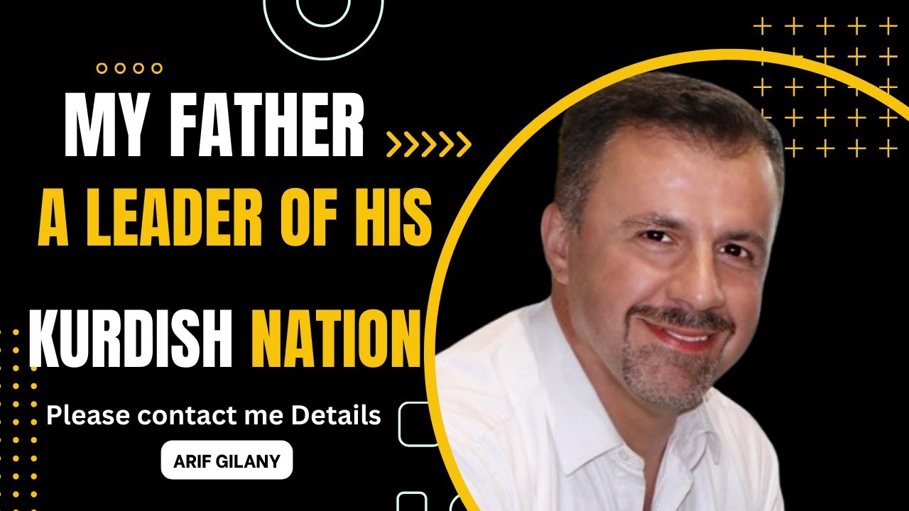 My Father, My Hero, A Leader of his Kurdish Nation । Please contact me ...