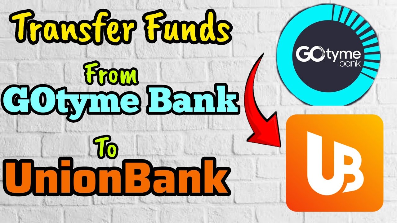 How to Transfer Funds from Gotyme to UnionBank || Send Money from ...