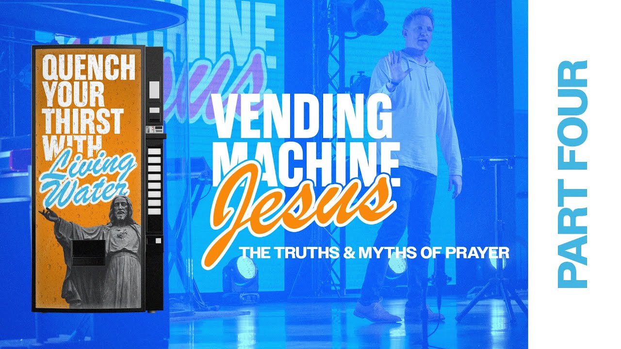What Makes A Great Prayer - Vending Machine Jesus Part 4 - YouTube