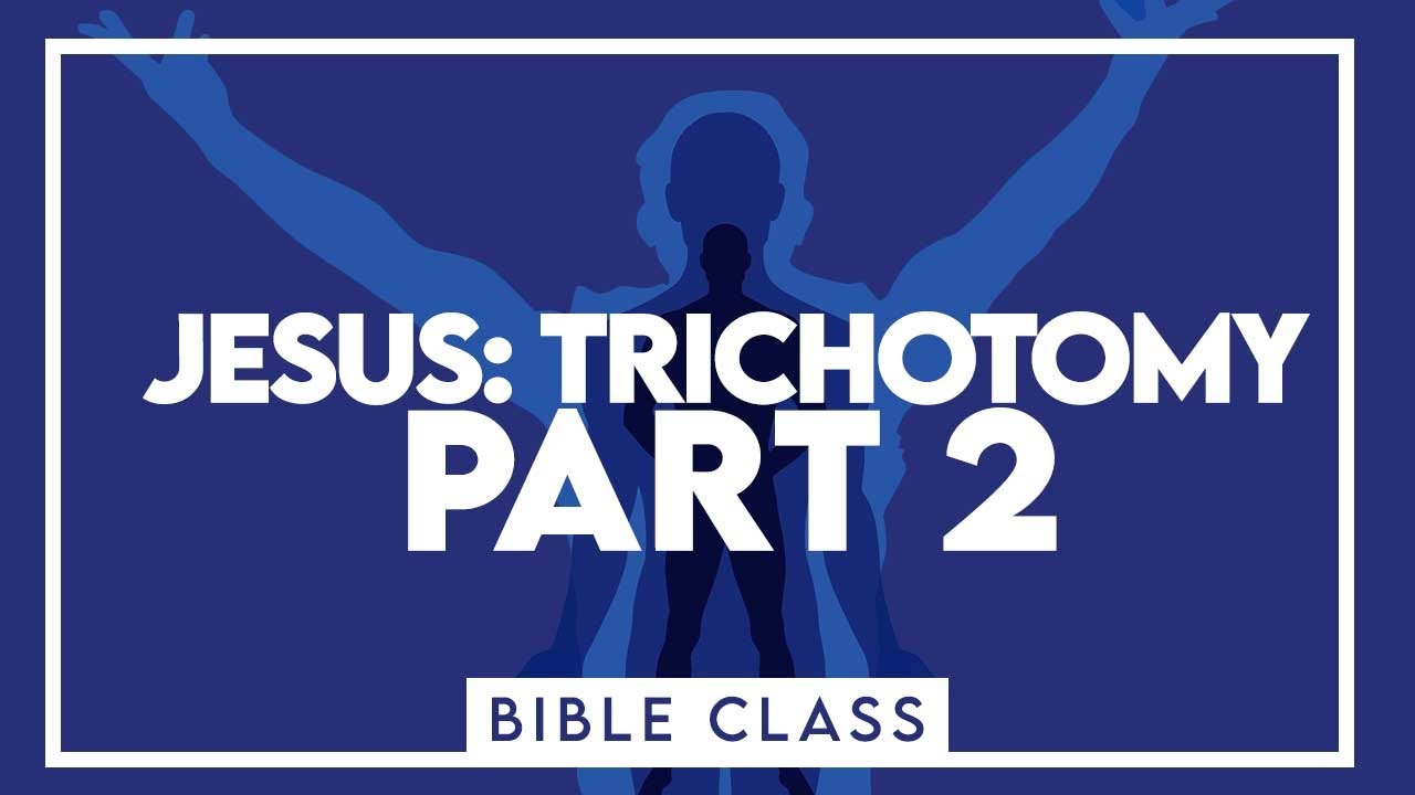 JESUS: Trichotomy Pt. 2 - Just Word Webinar with Pastor Tim Harris ...