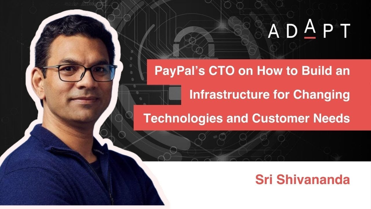 Building an Agile Infrastructure with PayPal’s CTO | Sri Shivananda ...