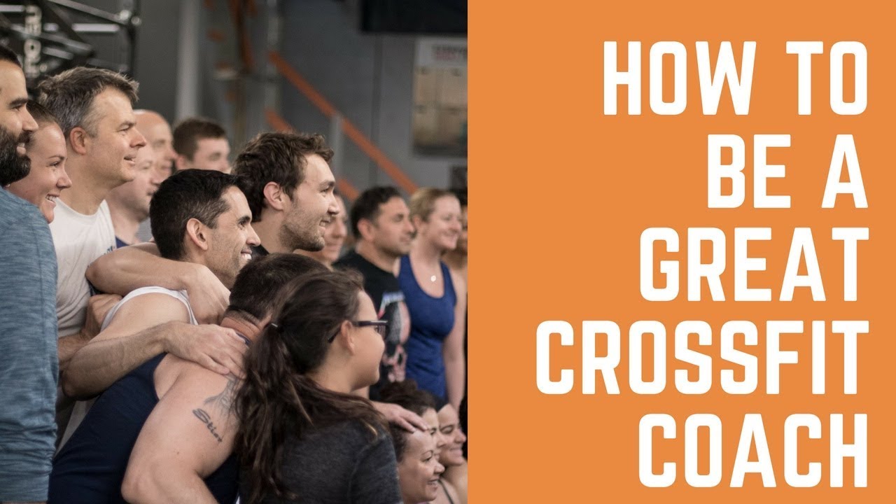 How To Be A GREAT CrossFit "Coach" - YouTube