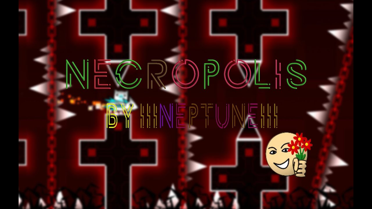 Necropolis 100% (Insane Demon) by IIINePtunEIII | Geometry dash - YouTube