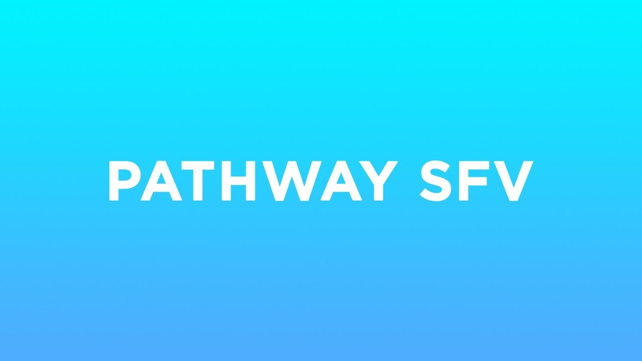 Pathway SFV - YouTube