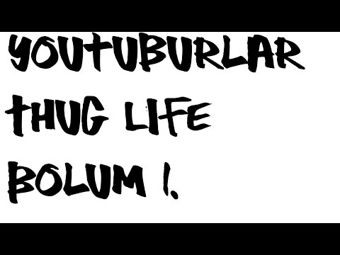 Youtuburlar Thug Life  Bolum 1