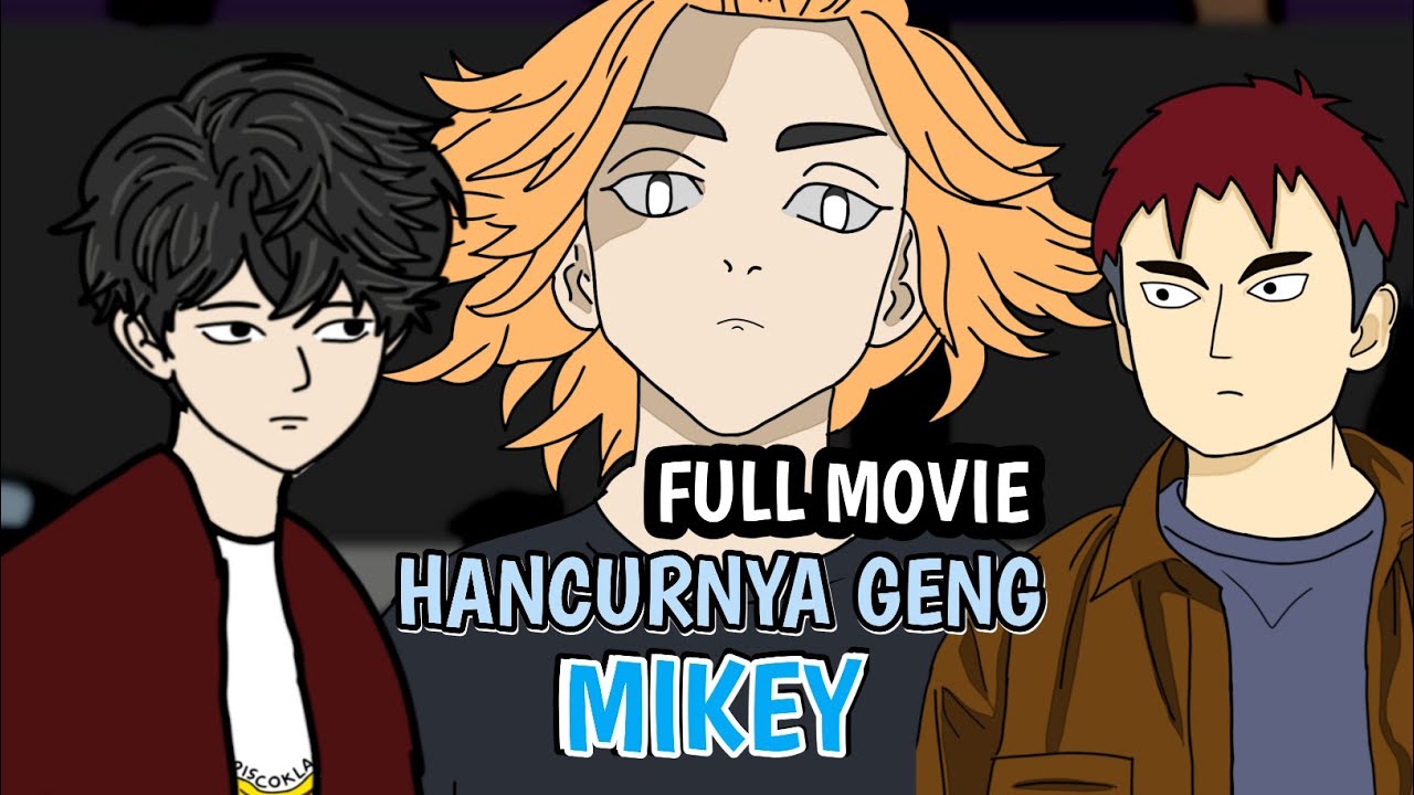 KEHANCURAN GENG MIKEY (FULL MOVIE) FT. @Bima_Series & @Animasivane ...