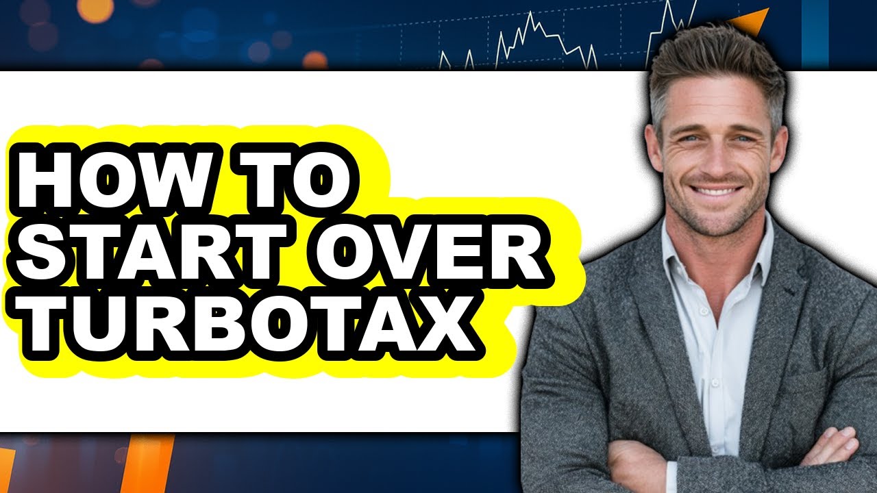 How To Start Over On Turbotax