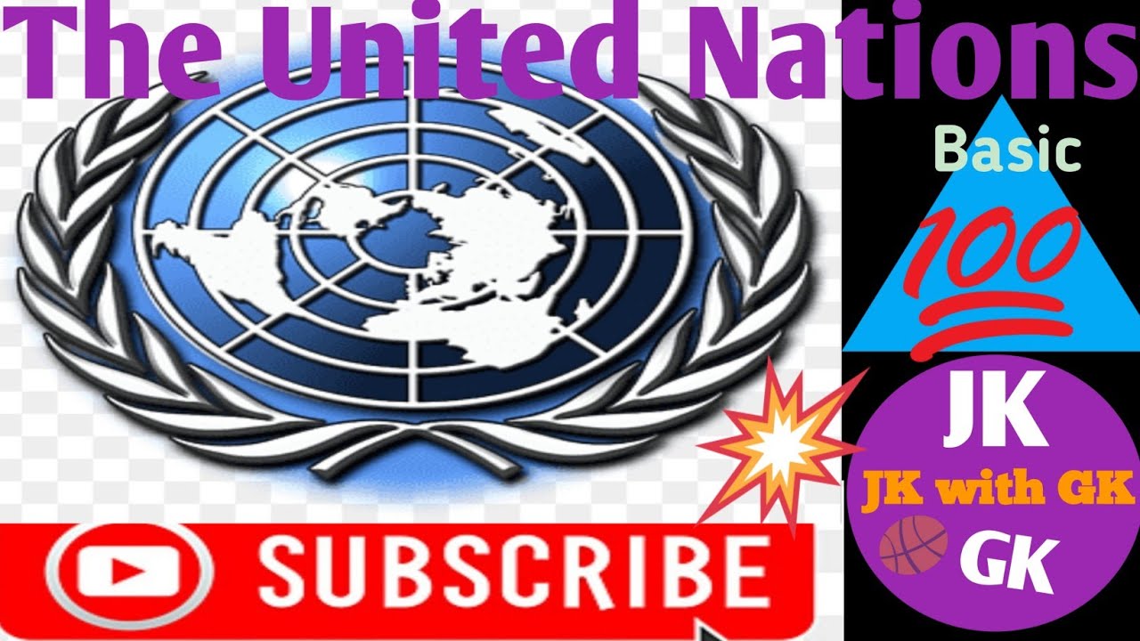 United Nations - Detailed & Exam Based@JK with GK - YouTube