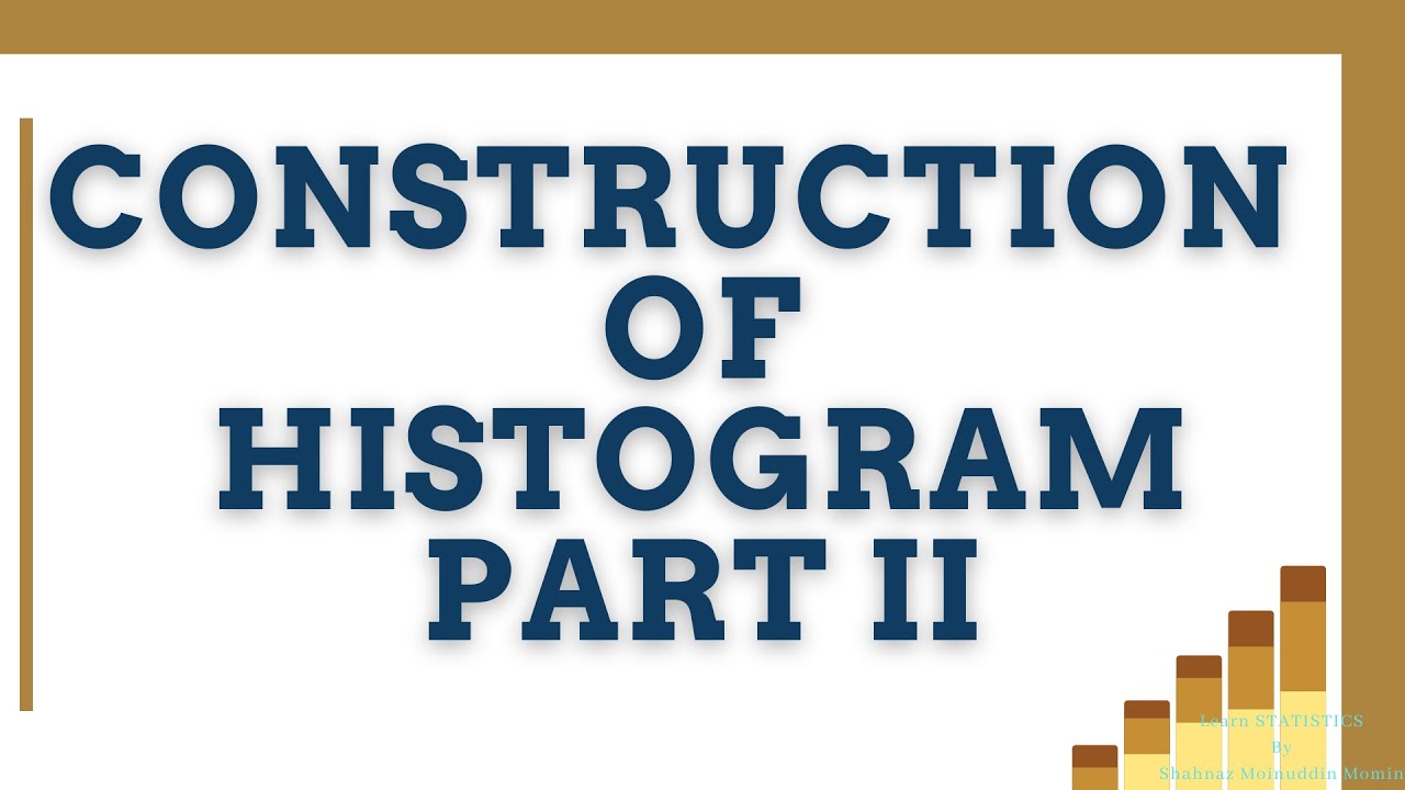 Histogram/construction of histogram/ histogram when inclusive type ...
