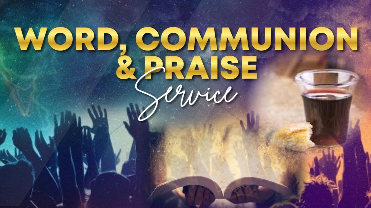 WORD, COMMUNION AND PRAISE SUNDAY SERVICE | 2ND APRIL MARCH 2023 ...