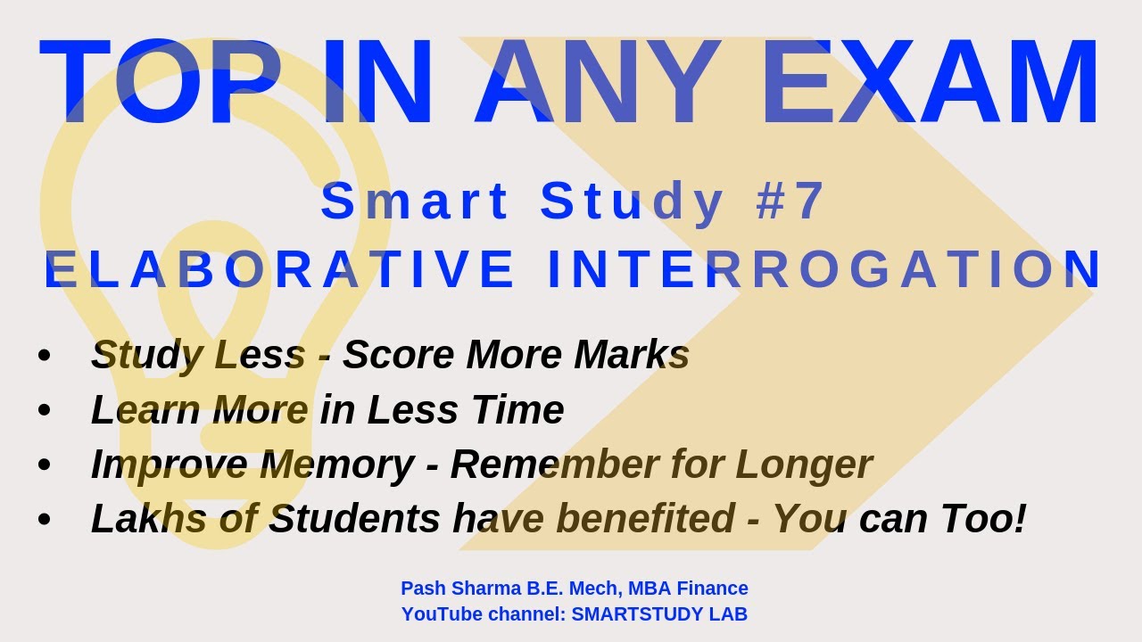 Study Smarter Not Long Hours - ELABORATIVE INTERROGATION by Pash Sharma ...