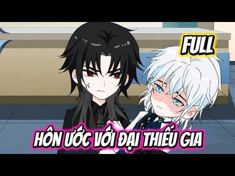 FULL VERSION [BL] Seri Boylove (Trọn Bộ) | Hôn Ước Với Đại Thiếu Gia | Baovietsub