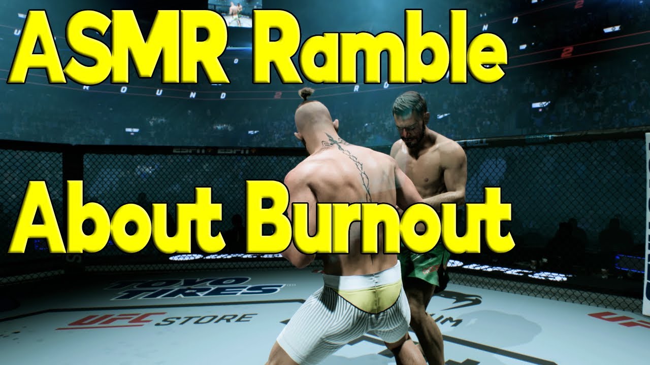 ASMR Ramble About Burnout | UFC 5 Gameplay - YouTube