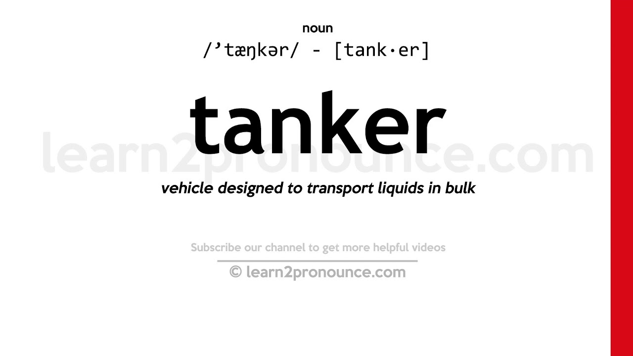 Pronunciation of Tanker | Definition of Tanker - YouTube