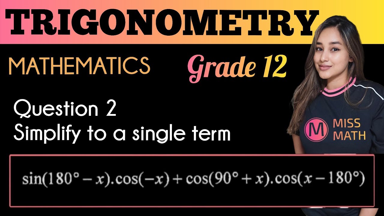 Grade 12 Trigonometry - Simplify to a single term - Question 2 - YouTube