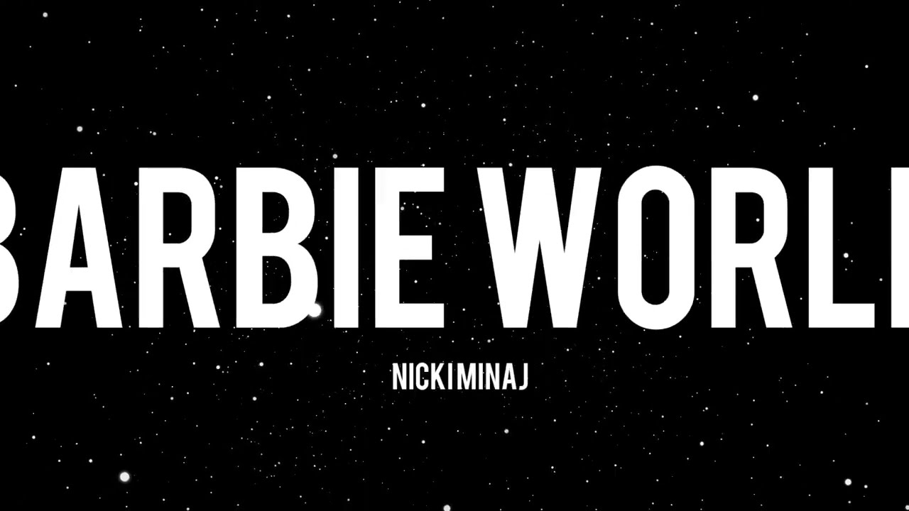 Barbie World by Nicki Minaj - YouTube