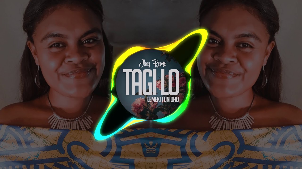 Tagi Lo - Lemeki Tunidau (Jboy Remix) - YouTube
