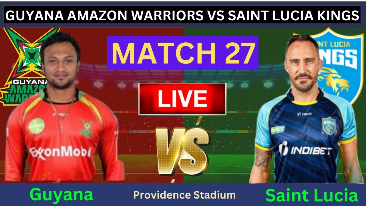 Guyana Amazon Warriors vs Saint Lucia Kings Live | GAW vs SLK Live ...