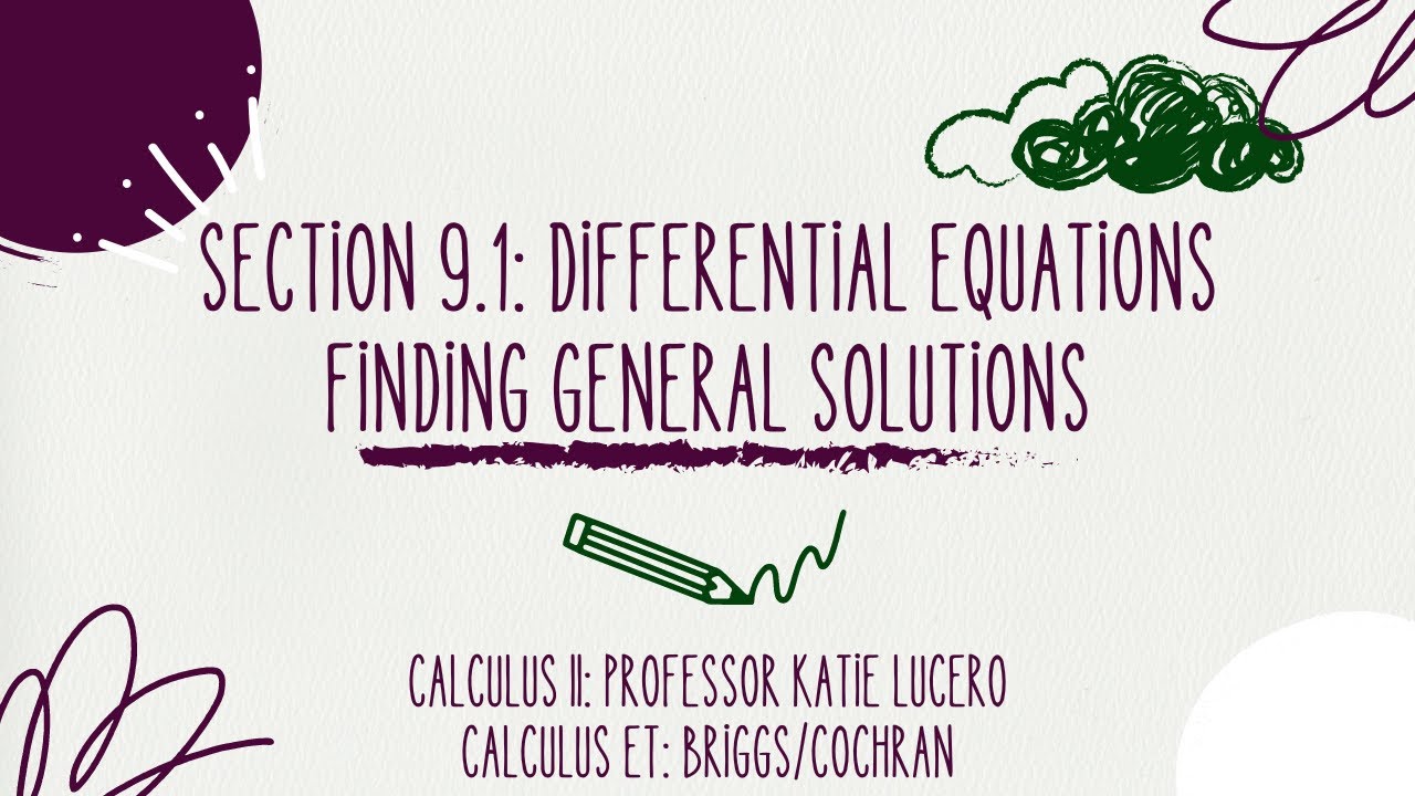 9_1 Finding General Solutions to Basic DEs - YouTube
