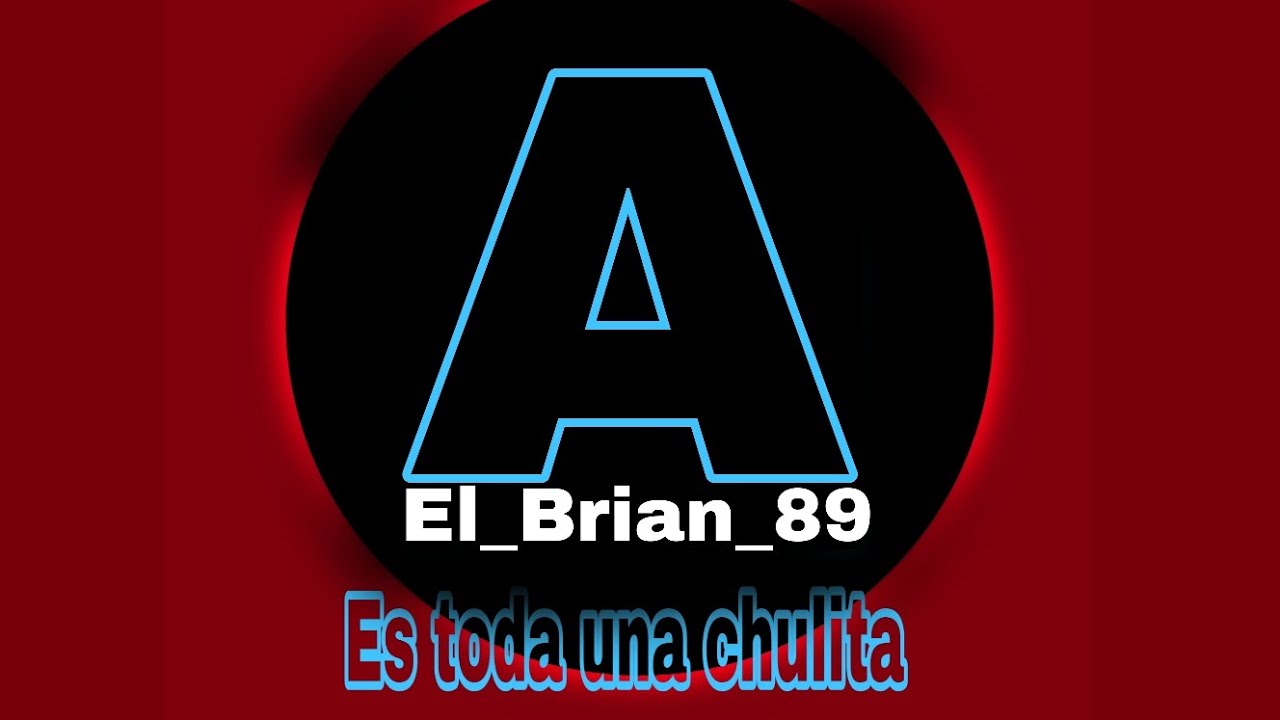Es toda una chulita - El_Brian_89 - YouTube