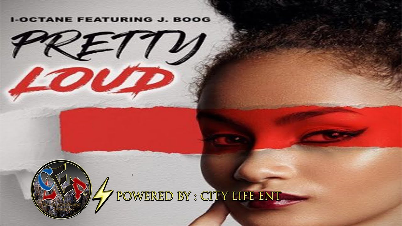 I OCTANE FT | J BOOG | PRETTY LOUD | Feb 2018 | Reggae \ Dancehall ...